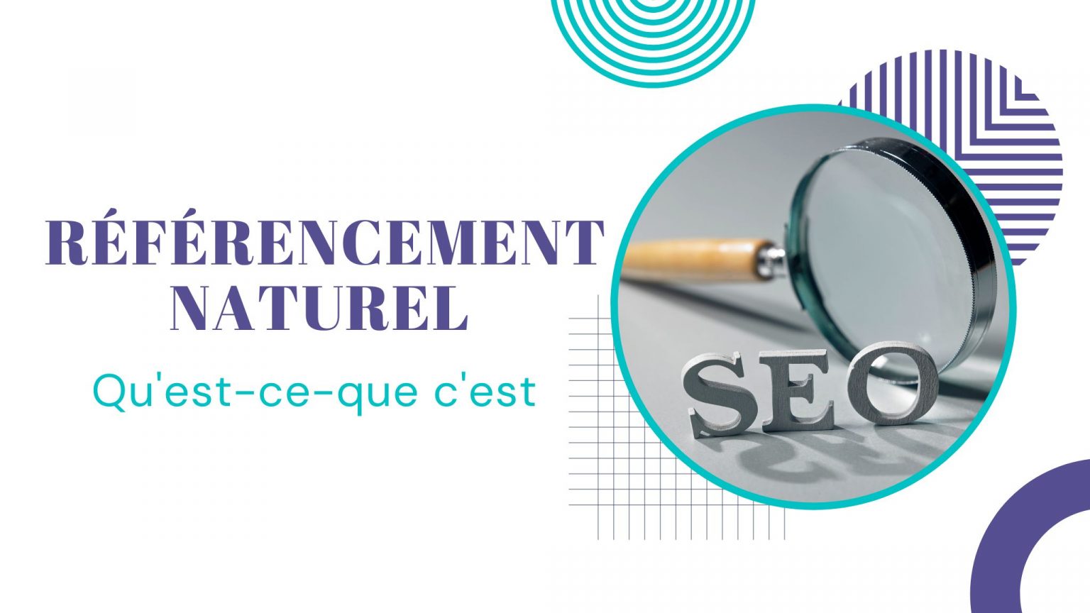 Comment améliorer le référencement naturel de son site web